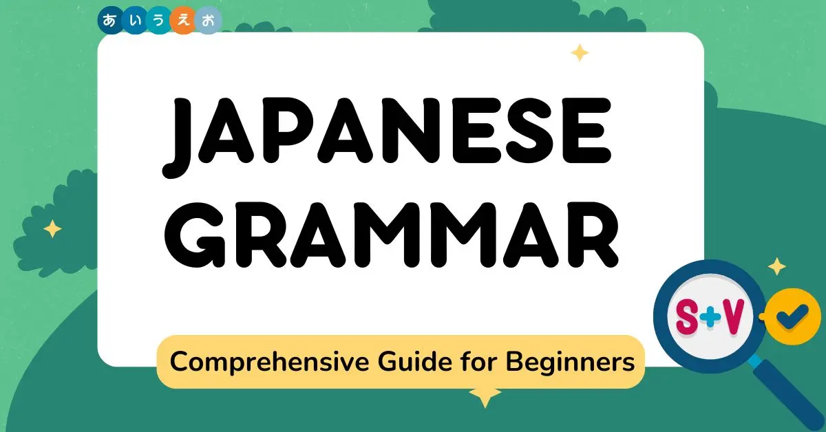 Mastering Japanese Grammar Comprehensive Guide for Beginners