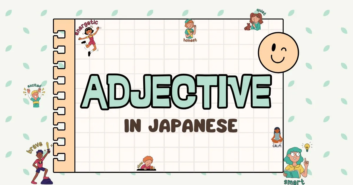 50+ Common Japanese adjectives and conjugation guide