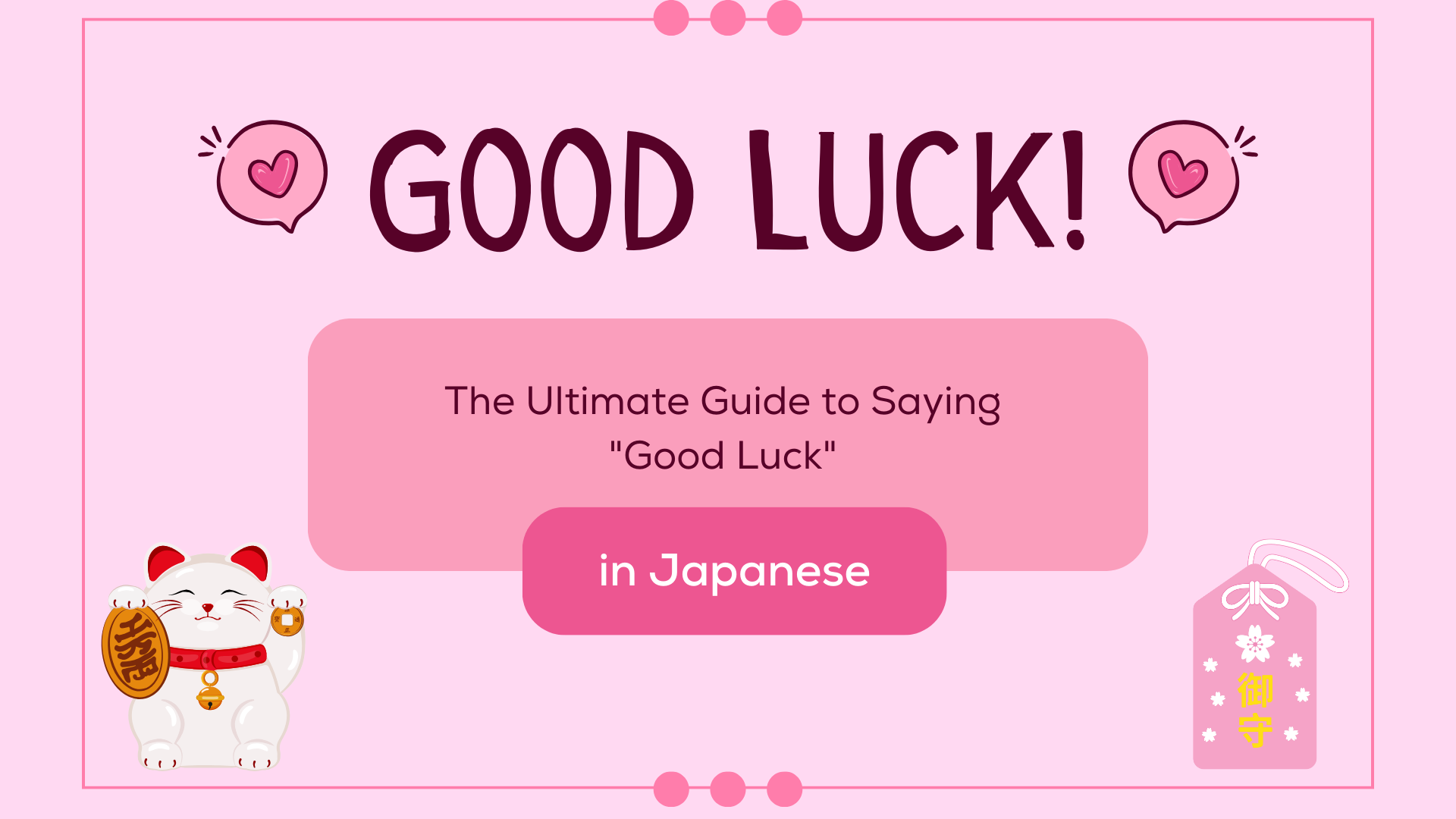 The ultimate guide to saying "Good luck" in Japanese - Kanji123