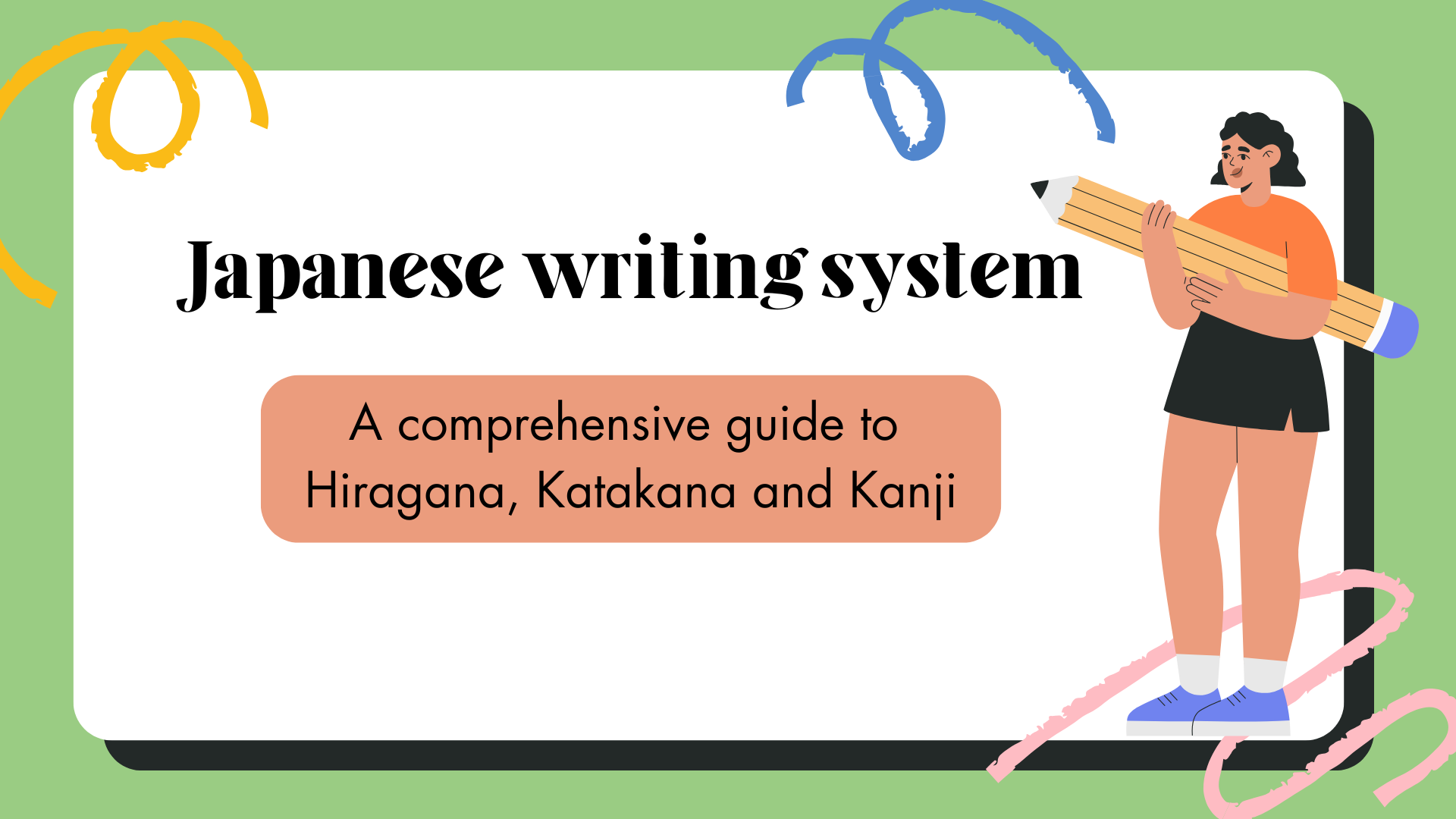 Japanese writing system: A comprehensive guide to Hiragana, Katakana ...